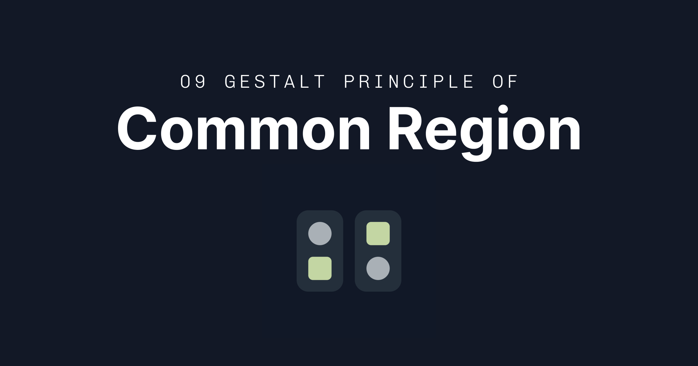 Common Region - Gestalt Principles of Design